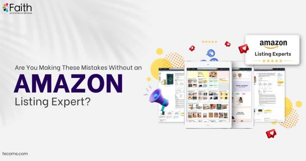 Avoid These Common Mistakes by Hiring an Amazon Listing Expert